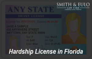 How to Get a Florida Hardship Driver's License - Smith & Eulo